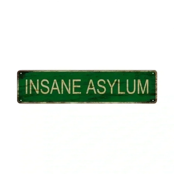 Wall Decor | Insane Asylum Metal Sign | Poshmark